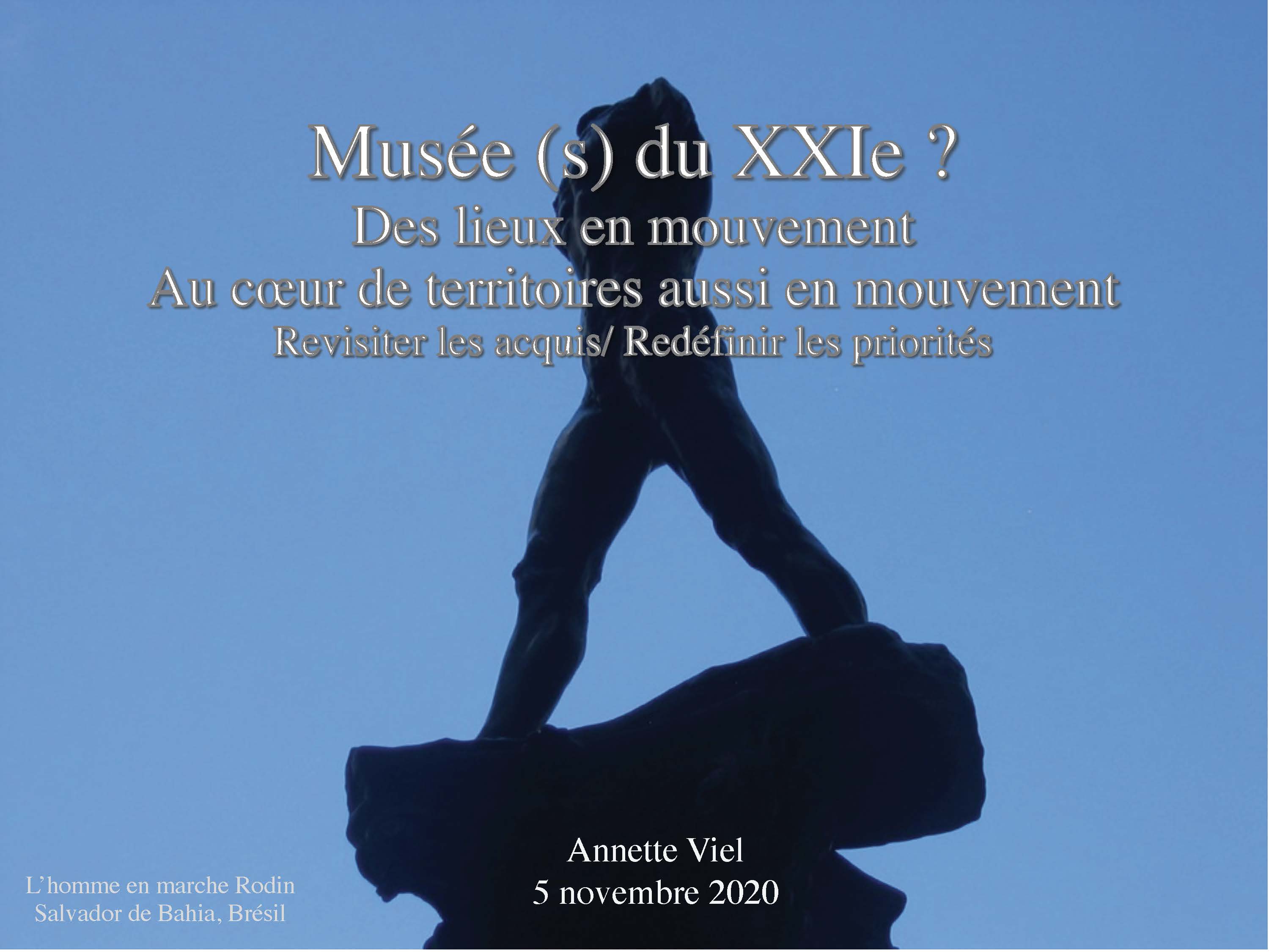 Conférence d'Annette Viel, Musée(s) du XXIe ? Des lieux en mouvement ...